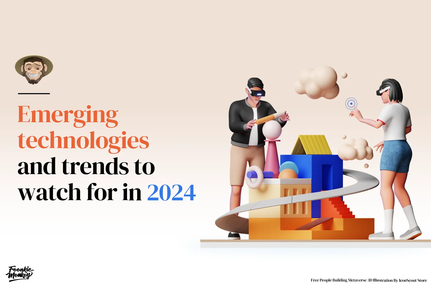 Emerging technologies and trends to watch for in 2024 - Foonkie Monkey
