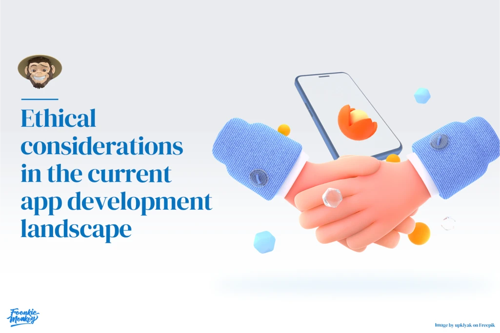 Ethical considerations in the current app development landscape ...