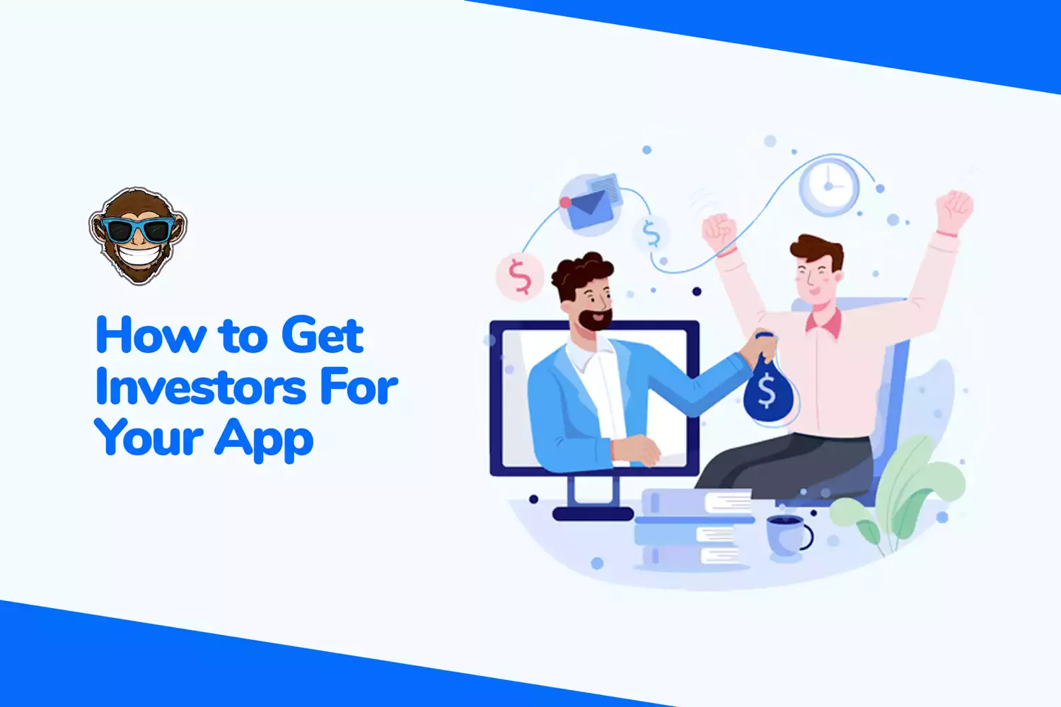 How to Get Investors For Your App - Foonkie Monkey