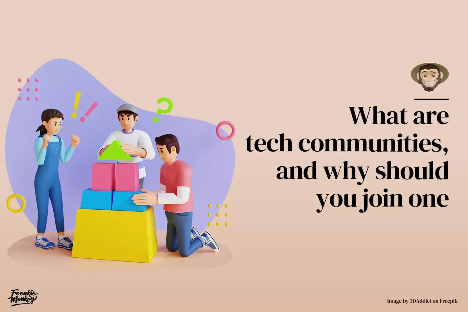 What Are Tech Communities, And Why Should You Join One? - Foonkie Monkey