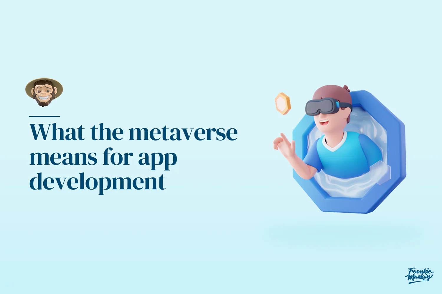 What the metaverse means for app development - Foonkie Monkey